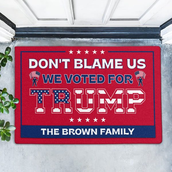 Don't Blame Us We Voted For Trump Doormat, Personalized Doormat, Elect ...