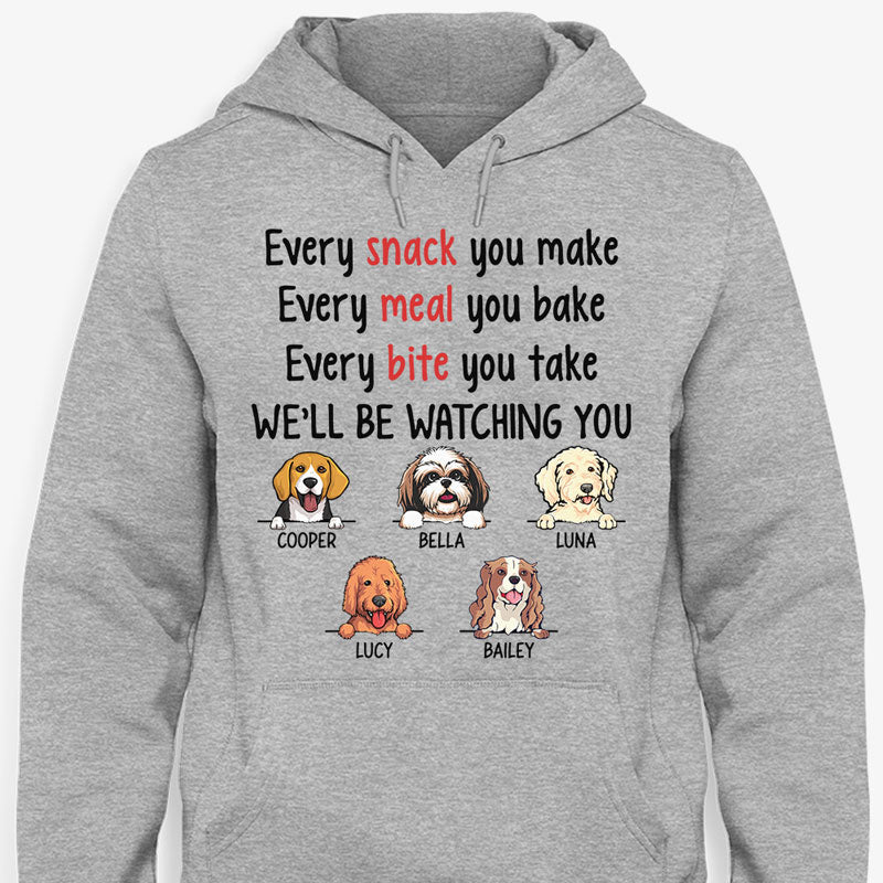 Every Snack You Make, Funny Custom T Shirt, Personalized Gifts for Dog ...